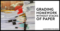 Grading Math Homework Made Easy - Maneuvering the Middle