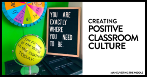 Creating Positive Classroom Culture - Maneuvering the Middle