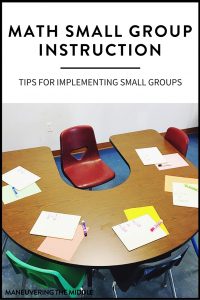 Tips for Implementing Math Small Group Instruction - Maneuvering the Middle