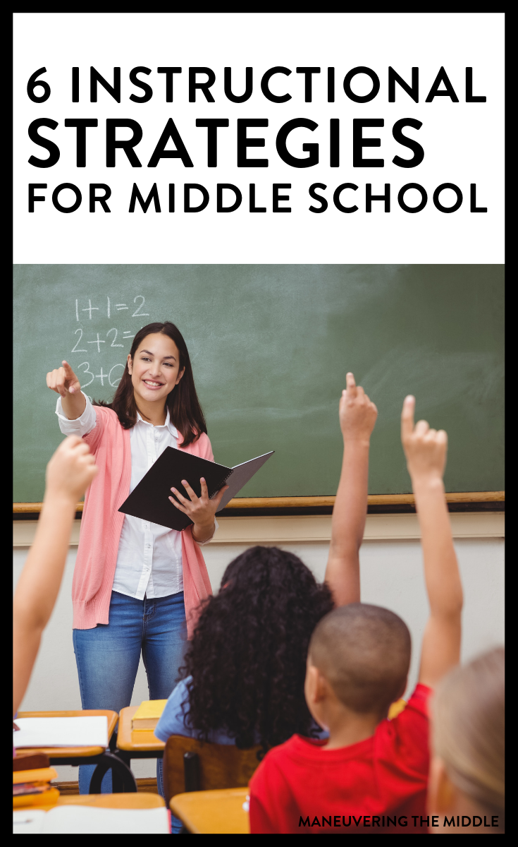 6 Instructional Strategies For Middle School Maneuvering The Middle