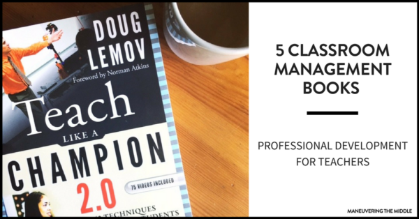 5 Classroom Management Books for Middle School - Maneuvering the Middle
