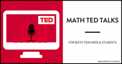 Math TED Talks for Teachers & Students - Maneuvering the Middle