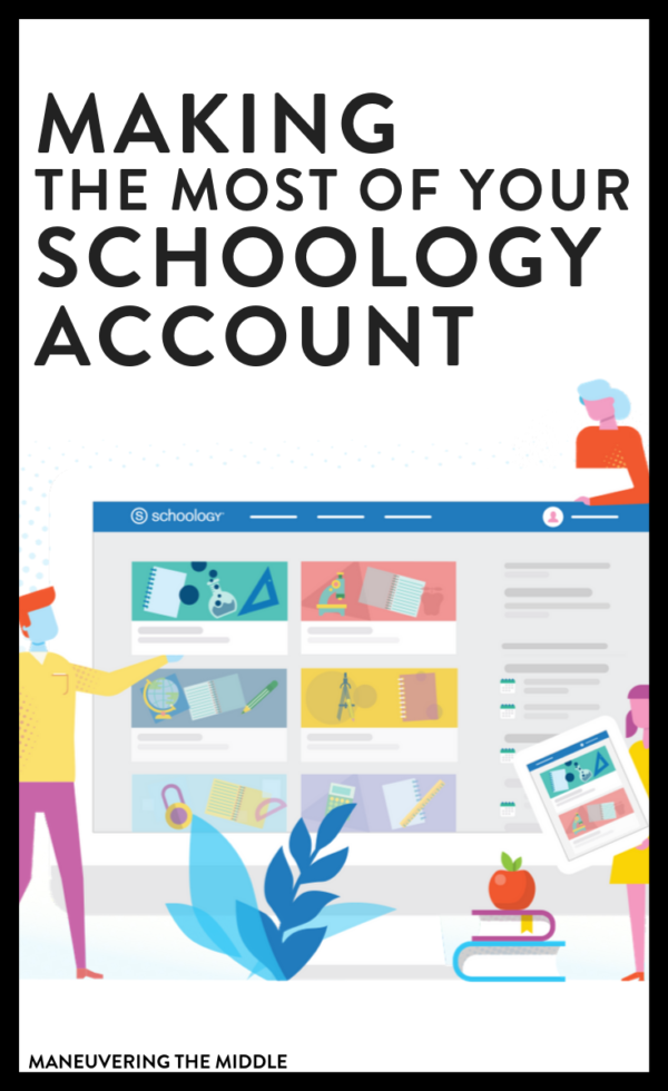 Making the Most of Your Schoology Account - Maneuvering the Middle