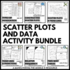 Scatter Plots and Data Activity Bundle 8th Grade - Maneuvering the Middle