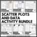 Scatter Plots and Data Activity Bundle 8th Grade - Maneuvering the Middle