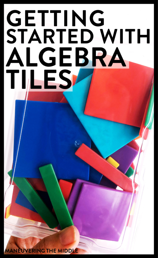 Getting Started with Algebra Tiles - Maneuvering the Middle