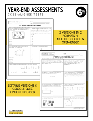 Year-End Assessments 6th Grade CCSS - Maneuvering the Middle