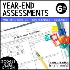 Year-End Assessments 6th Grade CCSS - Maneuvering the Middle