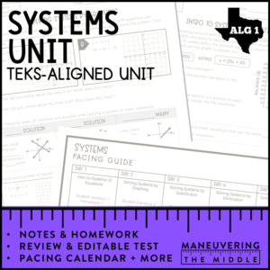 Systems Unit Algebra 1 TEKS - Maneuvering the Middle