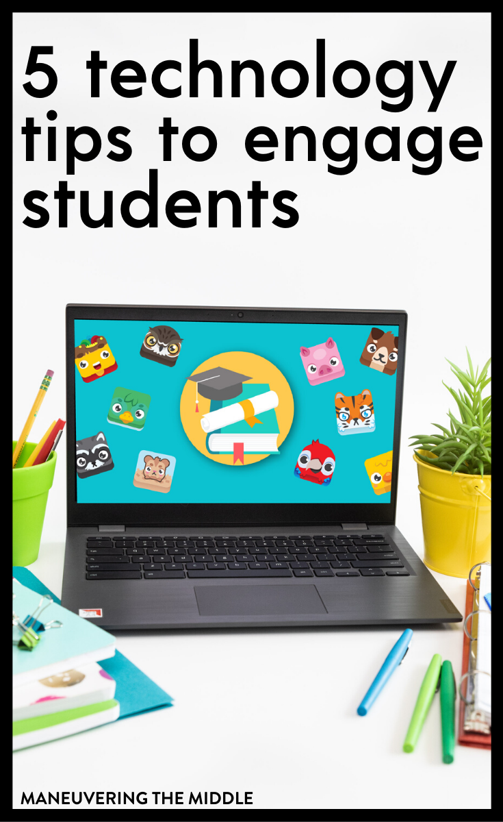 5 Tech Ideas for Student Engagement - Maneuvering the Middle