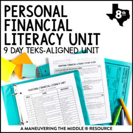 Personal Financial Literacy Unit 8th Grade TEKS - Maneuvering the Middle