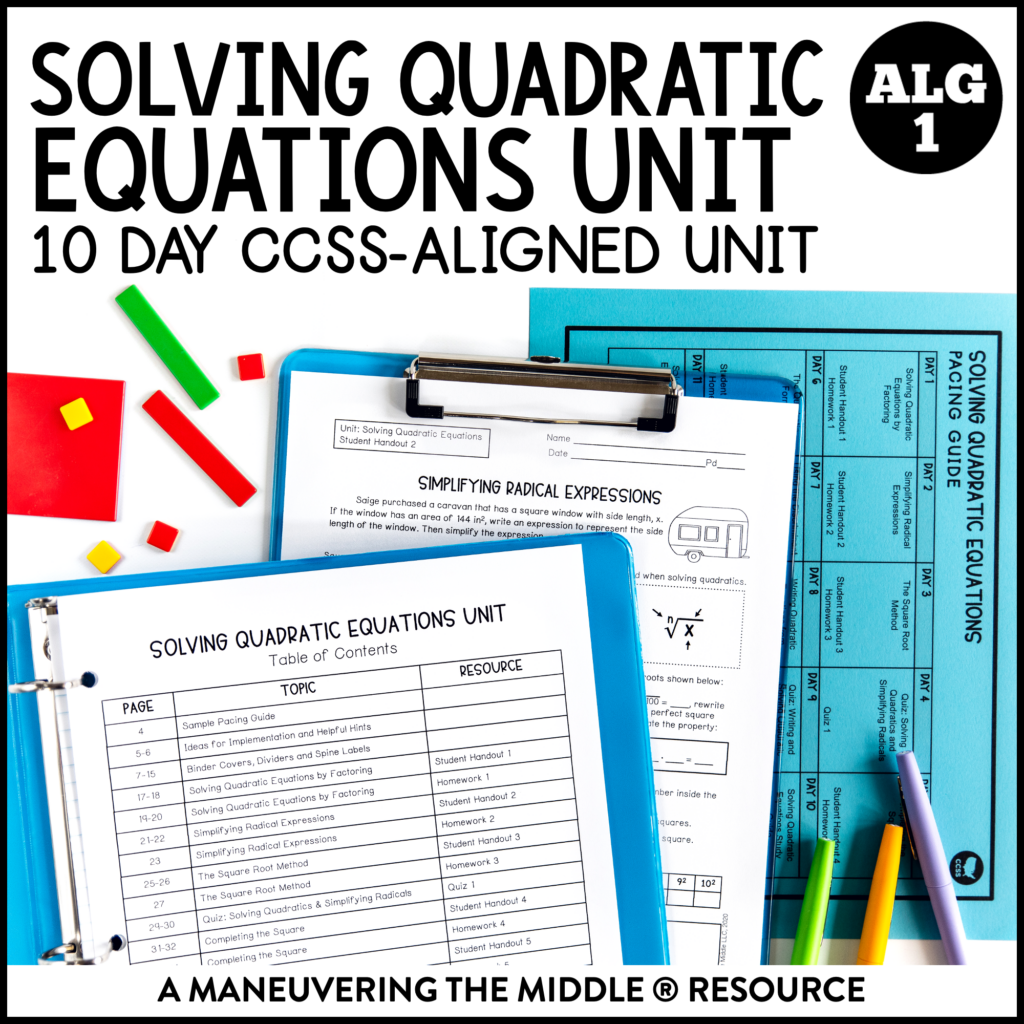 Solving Quadratic Equations Unit Algebra 1 CCSS - Maneuvering the Middle