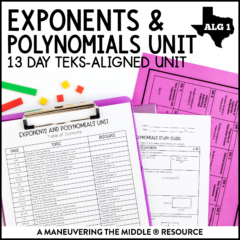 Exponents and Polynomials Unit Algebra 1 TEKS - Maneuvering the Middle