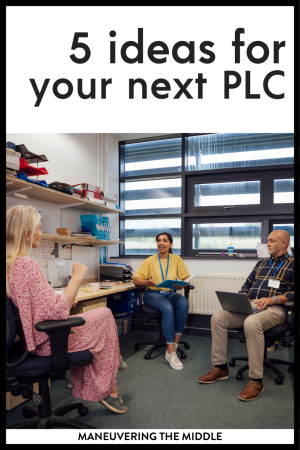 5 Ideas for Your Next Professional Learning Community - Maneuvering the ...