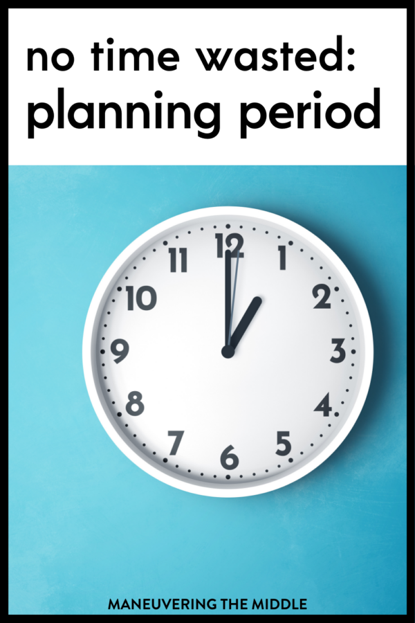 No Time Wasted: Teacher Planning Period - Maneuvering the Middle