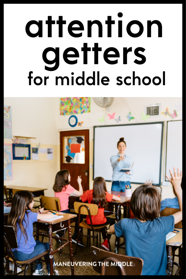 Attention Getters for Middle School - Maneuvering the Middle