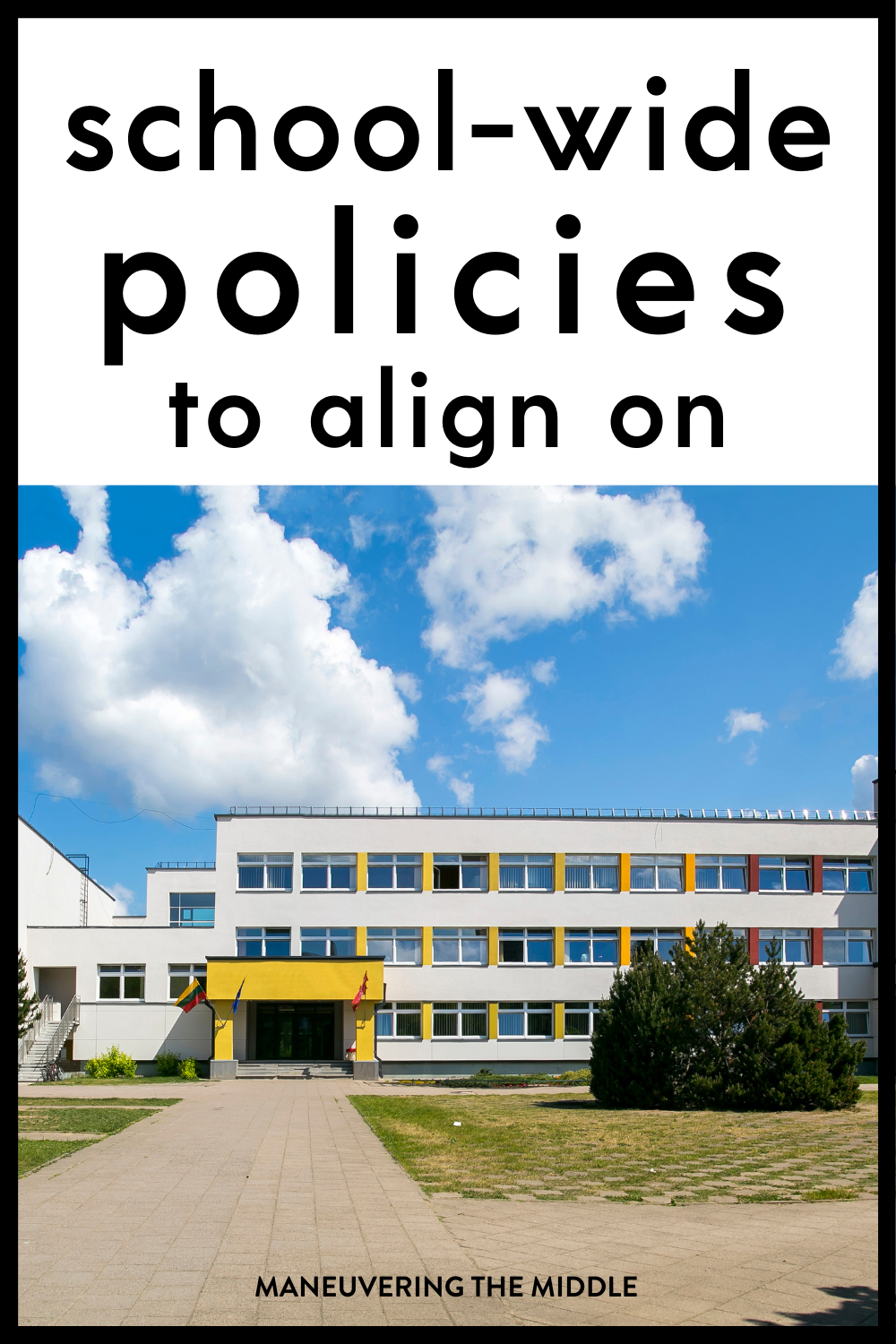School-Wide Policies to Agree On - Maneuvering the Middle